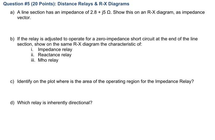 Solved Question \#5 (20 Points): Distance Relays \& R-X | Chegg.com
