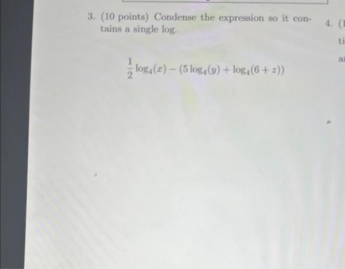 Solved 3. (10 points) Condense the expression so it contains | Chegg.com