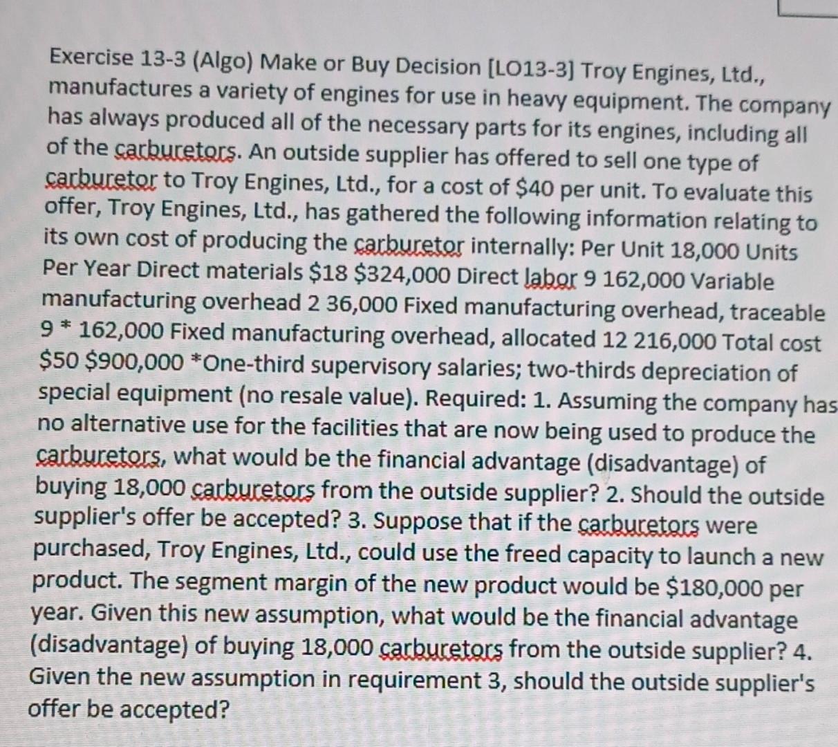 Exercise 13-3 (Algo) Make or Buy Decision [LO13-3] | Chegg.com