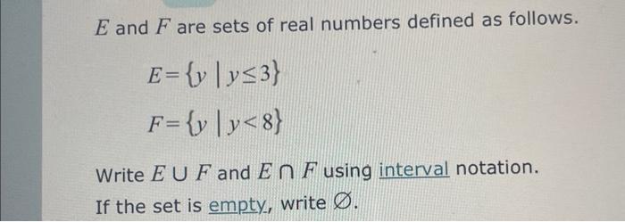 Solved E and F are sets of real numbers defined as follows. | Chegg.com