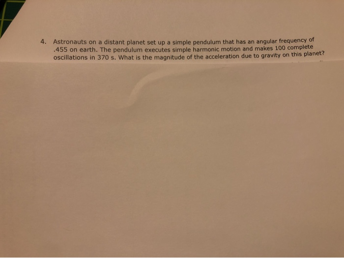 Solved 4. Astronauts on a distant planet set up a simple | Chegg.com