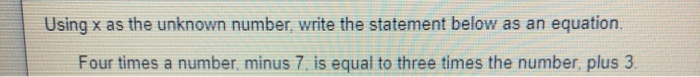 Solved Using x as the unknown number, write the statement | Chegg.com