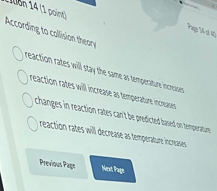 Solved According to collision theory reaction rates will | Chegg.com