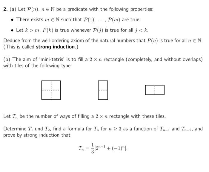 Solved 2. (a) Let P(n),n∈N be a predicate with the following | Chegg.com