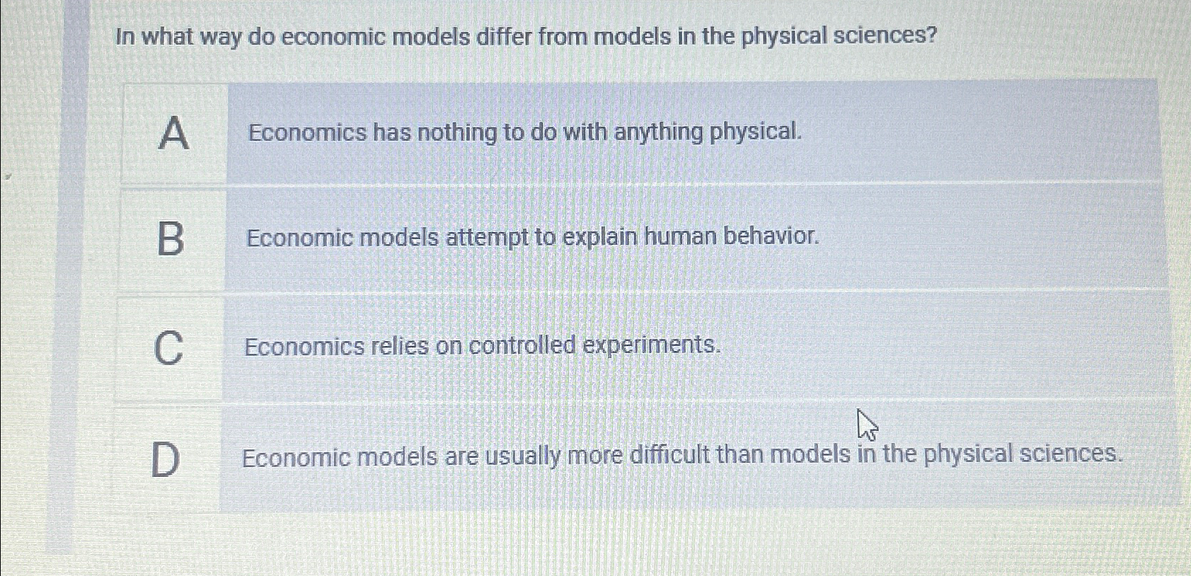 Solved In what way do economic models differ from models in | Chegg.com