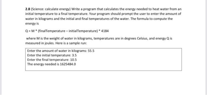 2.8 (Science: calculate energy) Write a program that | Chegg.com