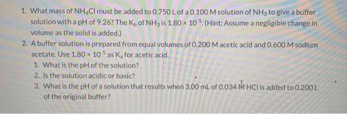 Solved 1. What mass of NH4Cl must be added to 0.750 L of a | Chegg.com
