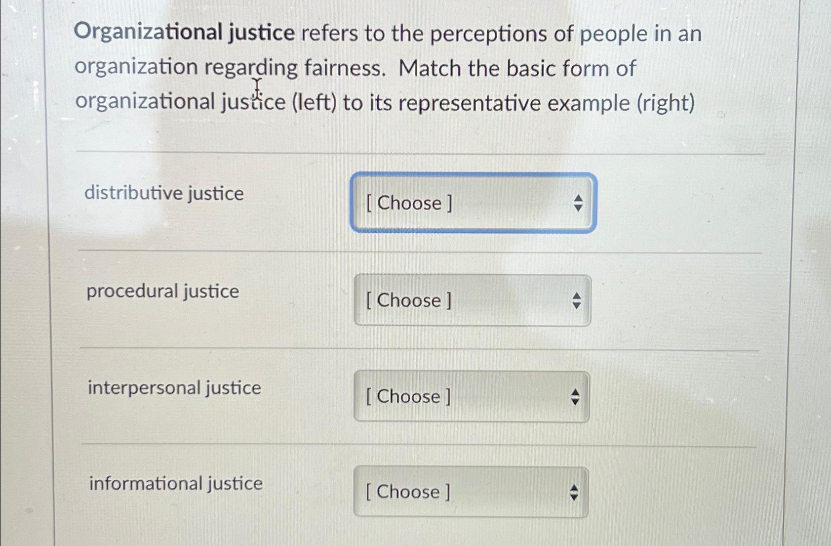 Solved Organizational justice refers to the perceptions of | Chegg.com