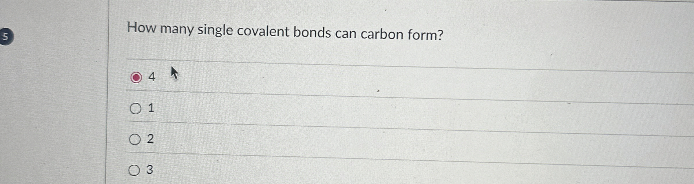 Solved How many single covalent bonds can carbon form?4123 | Chegg.com