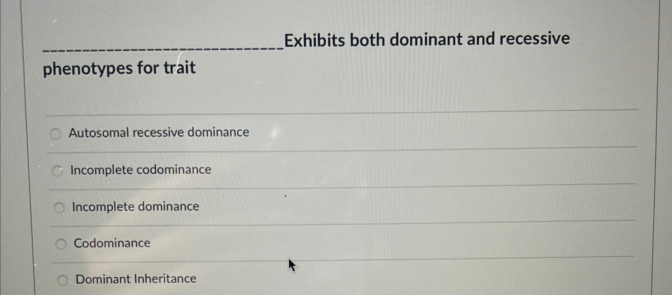 Solved Exhibits both dominant and recessivephenotypes for | Chegg.com