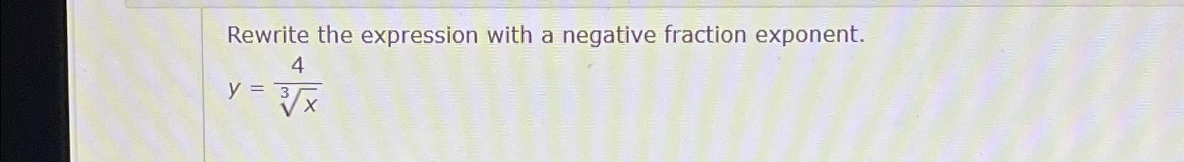 Solved Rewrite the expression with a negative fraction | Chegg.com
