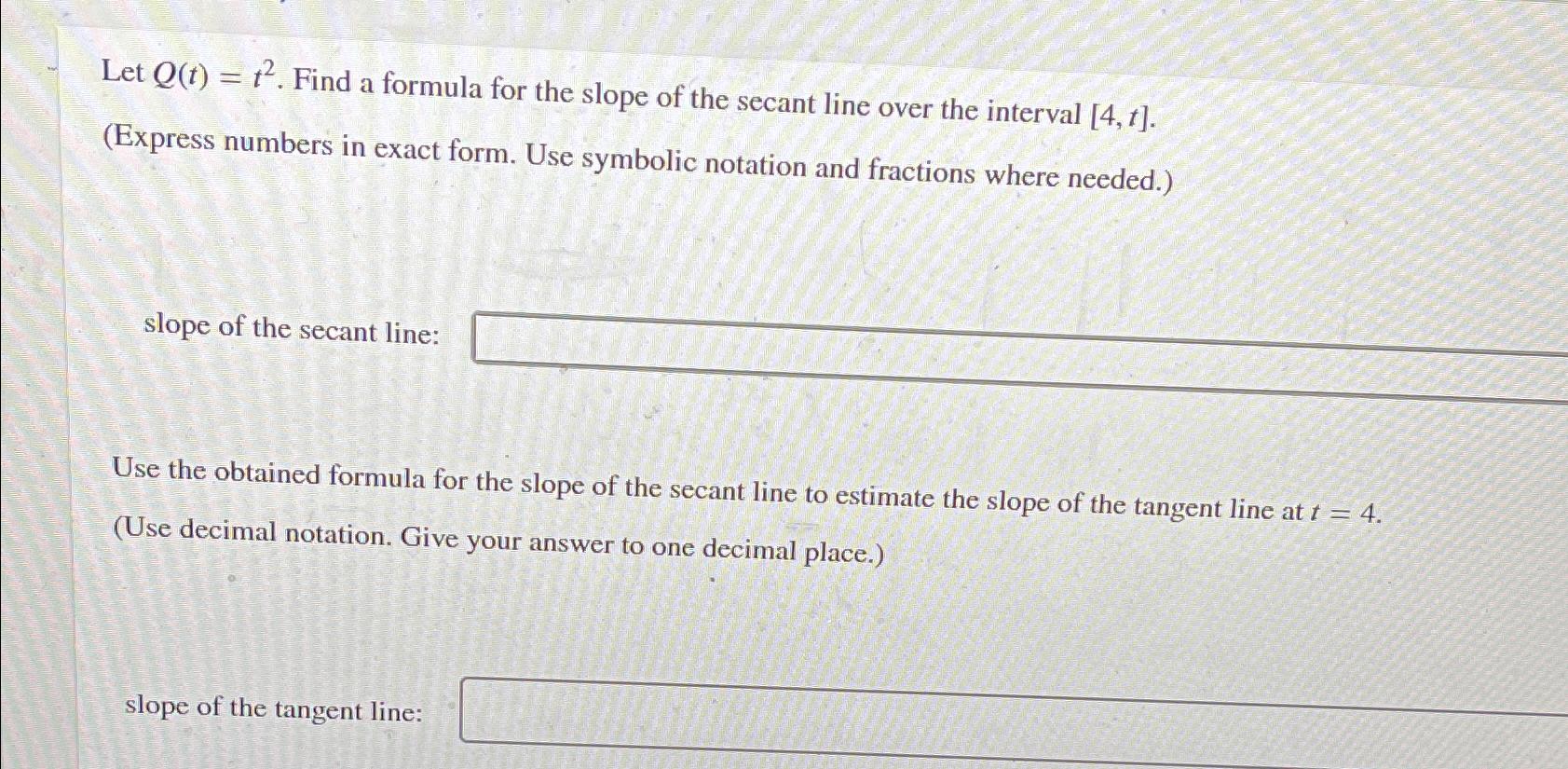 Solved Let Q(t)=t2. ﻿Find a formula for the slope of the | Chegg.com