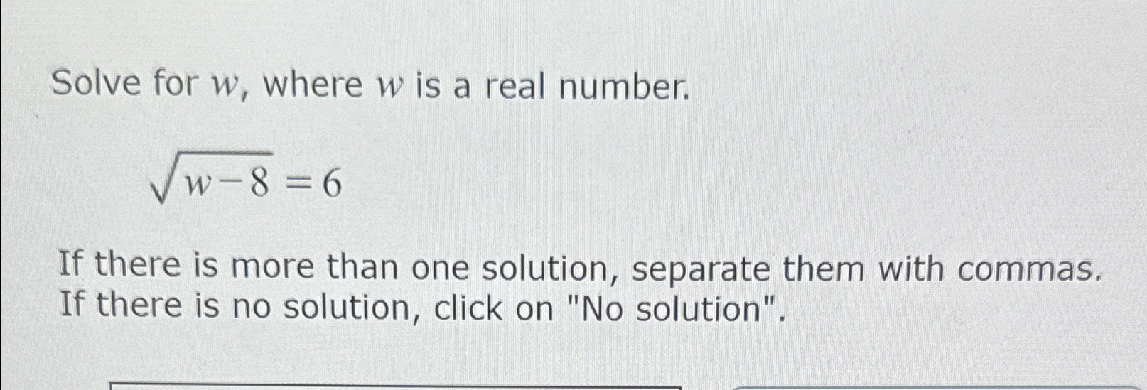 Solved Solve for w, ﻿where w ﻿is a real number.w-82=6If | Chegg.com