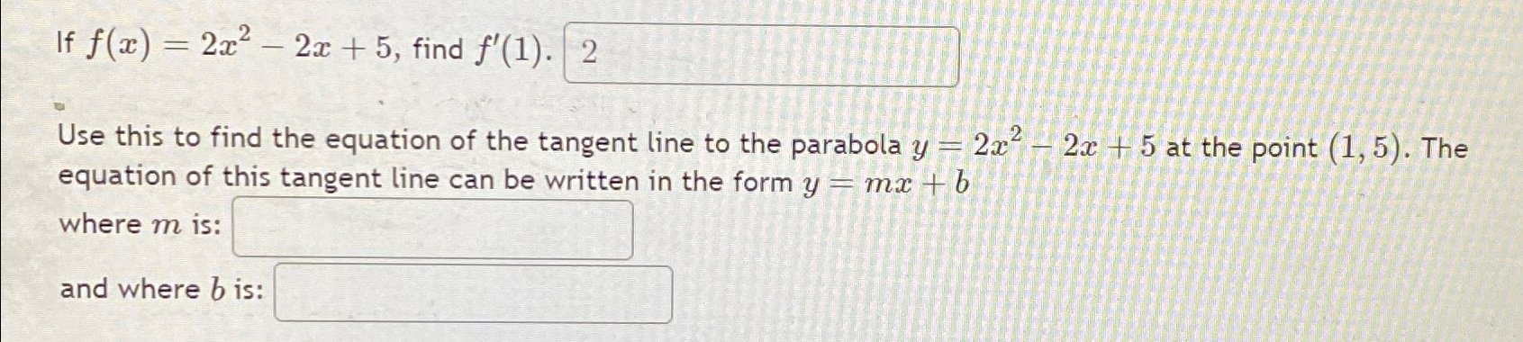 Solved If f(x)=2x2-2x+5, ﻿find f'(1)Use this to find the | Chegg.com