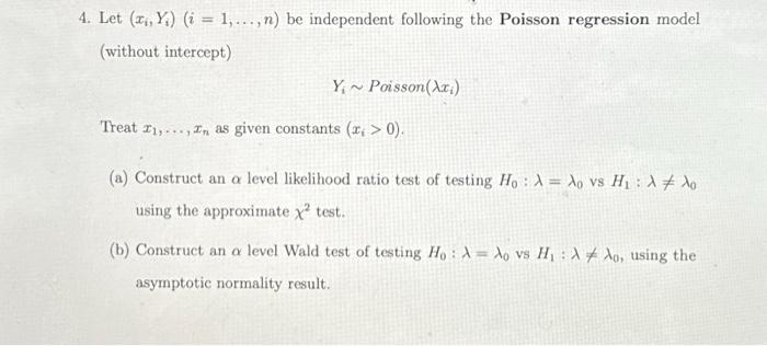 Solved 4. Let (xi,Yi)(i=1,…,n) be independent following the | Chegg.com
