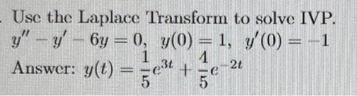 Solved Use the Laplace Transform to solve IVP. | Chegg.com