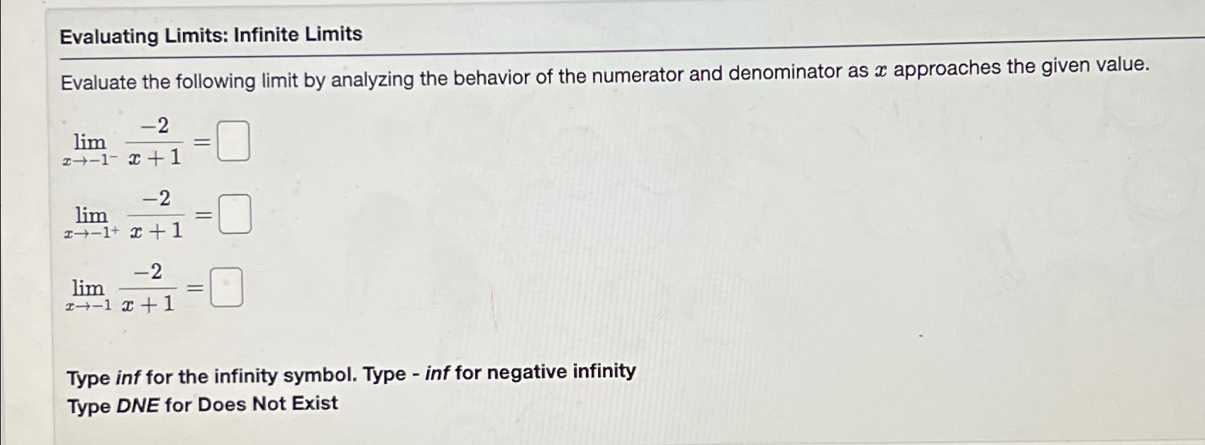 Solved Evaluating Limits: Infinite LimitsEvaluate the | Chegg.com