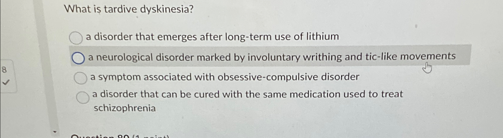 Solved What is tardive dyskinesia?a disorder that emerges | Chegg.com
