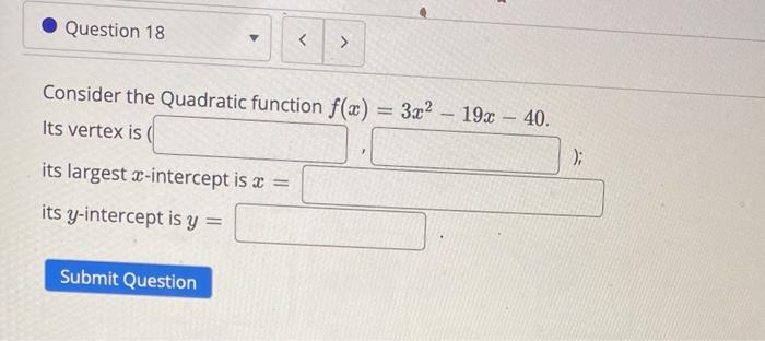 Solved Consider the Quadratic function f(x)=3x2−19x−40. Its | Chegg.com