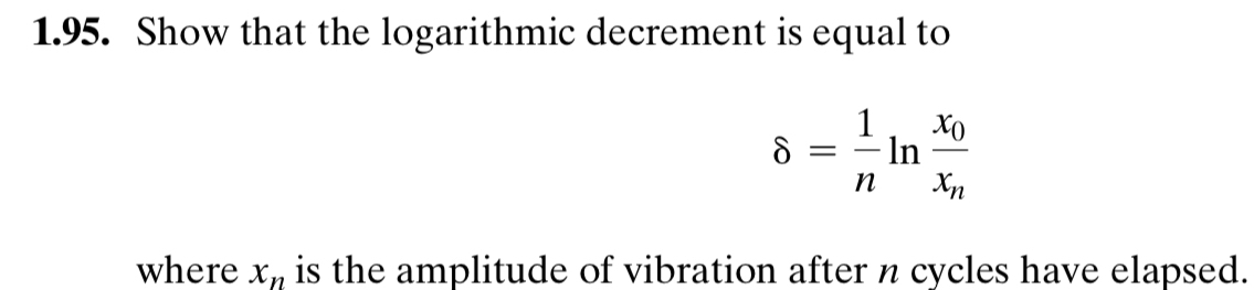 Solved Show that the logarithmic decrement is equal | Chegg.com