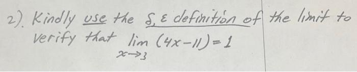 Solved 2). Kindly use the δ,ε definition of the limit to | Chegg.com