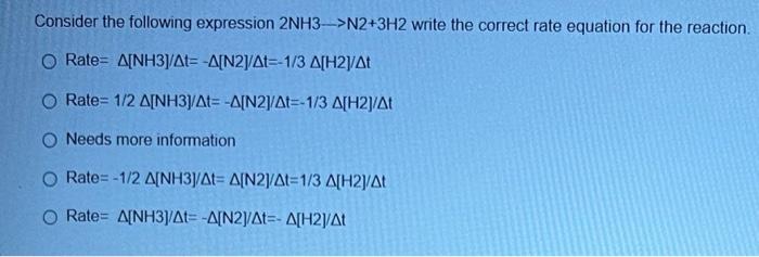 Solved Consider the following expression 2NH3→N2+3H2 write | Chegg.com
