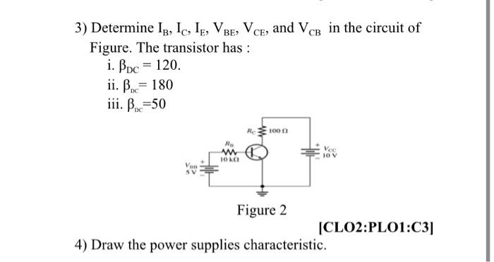 Solved 3) Determine I3, I, IE, VBE, VCE, and VCB in the | Chegg.com