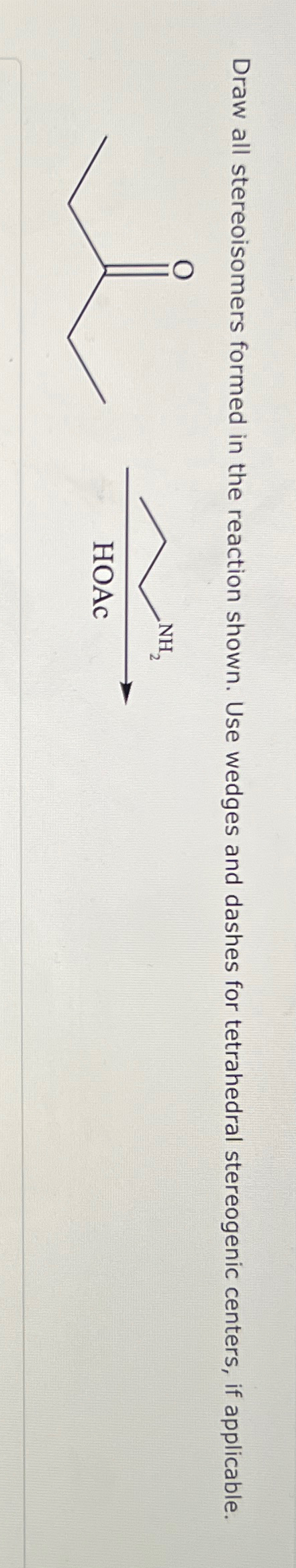 Solved Draw all stereoisomers formed in the reaction shown. | Chegg.com