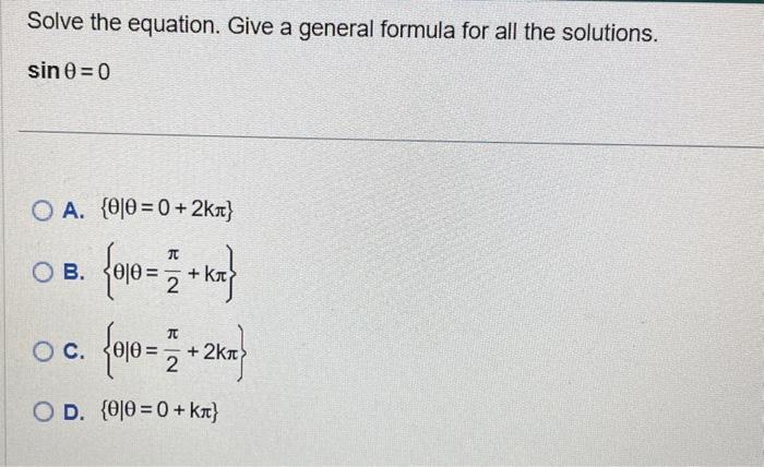 Solved Solve the equation. Give a general formula for all | Chegg.com