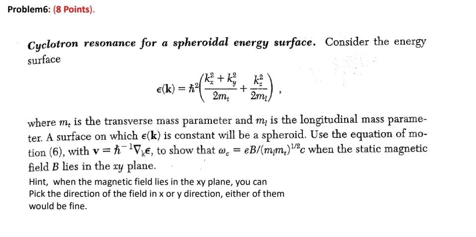 Solved Cyclotron resonance for a spheroidal energy surface. | Chegg.com
