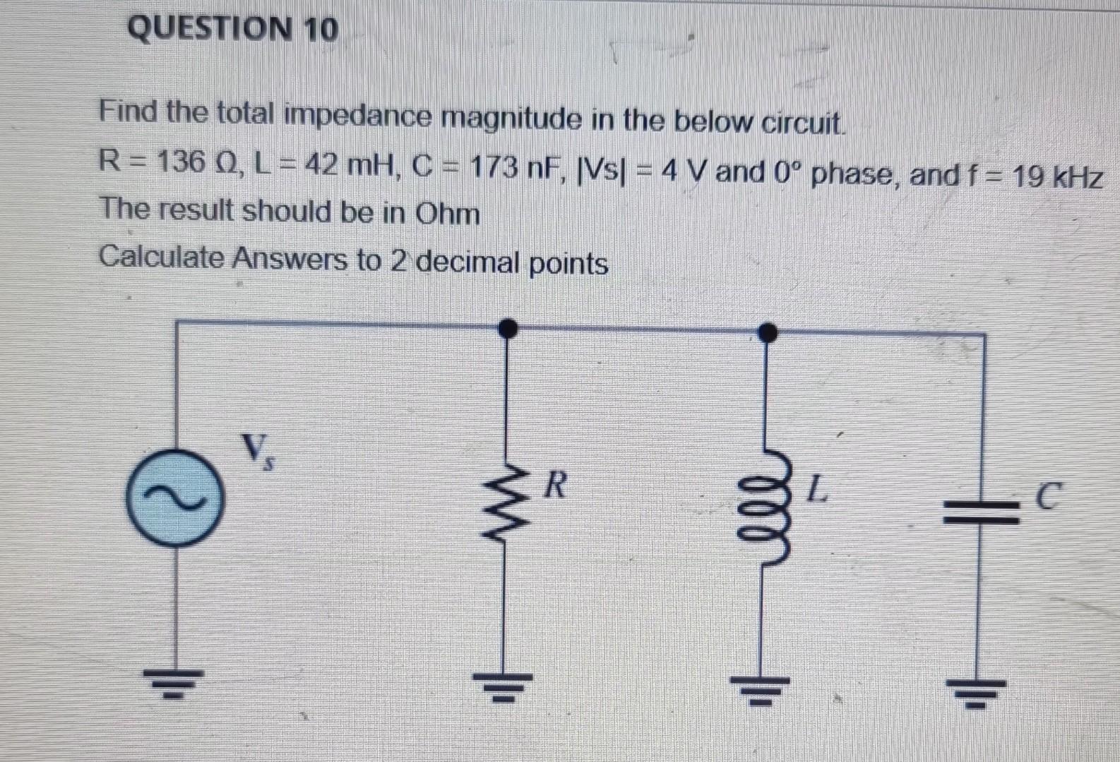 Solved Find the total impedance magnitude in the below | Chegg.com