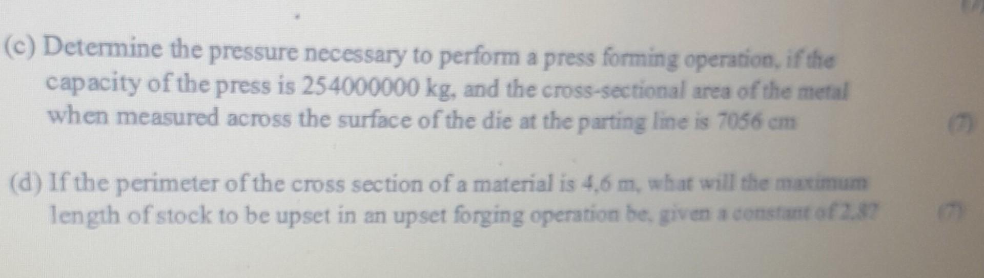 Solved (c) Determine the pressure necessary to perform a | Chegg.com