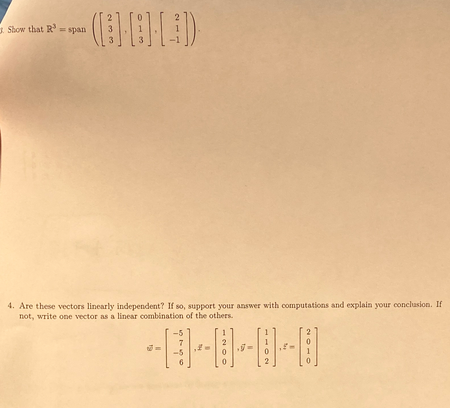 Solved 3) ﻿ Show that R3=span([233],[013],[21-1])4) ﻿Are | Chegg.com
