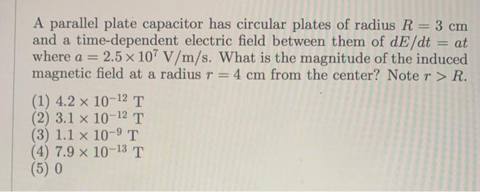 Solved A parallel plate capacitor has circular plates of | Chegg.com