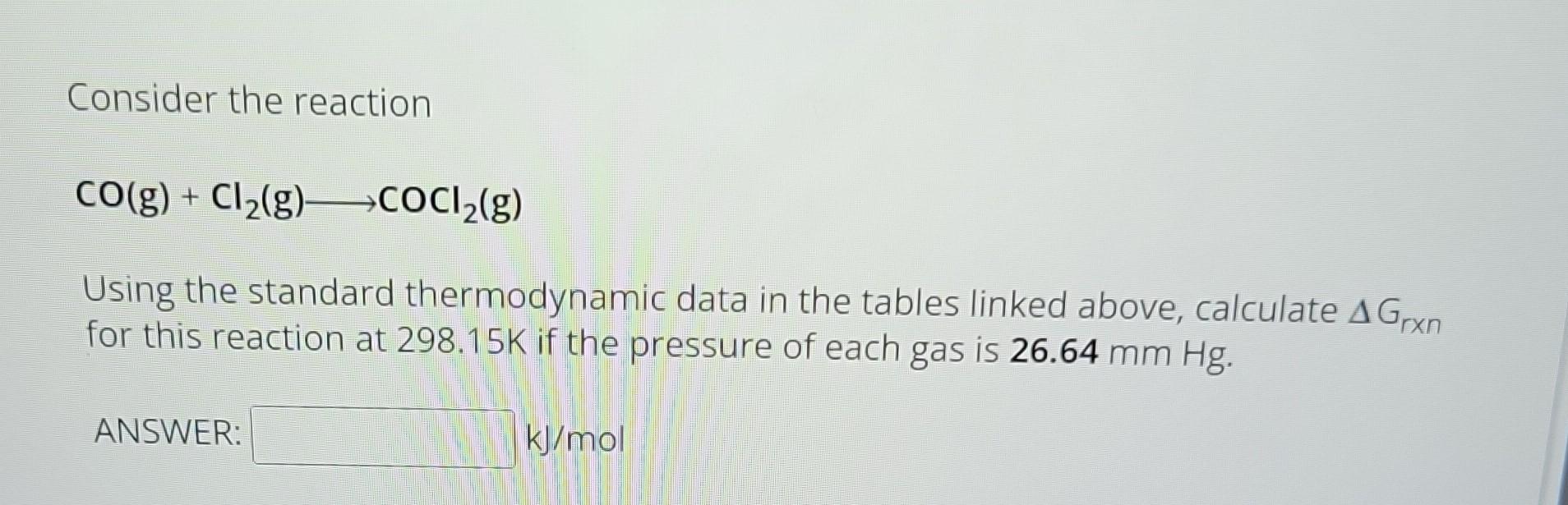 Consider the reaction CO(g)+Cl2( g) COCl2( g) Using | Chegg.com