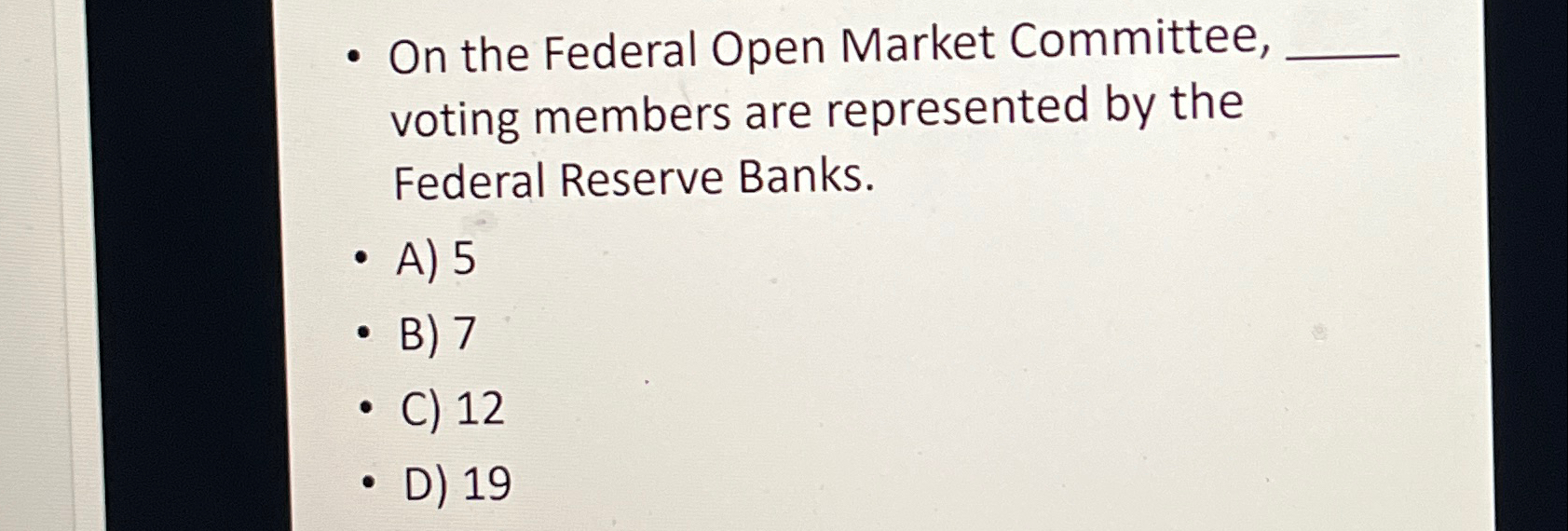 Solved On the Federal Open Market Committee, voting members | Chegg.com