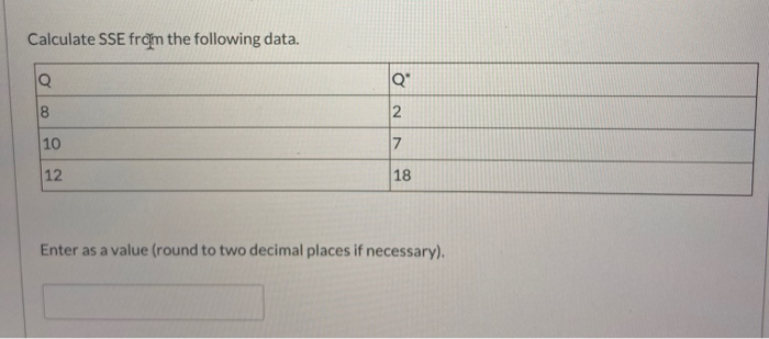 Solved Calculate SSE from the following data. lo Q 8 2 10 7 | Chegg.com
