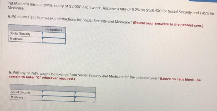 Solved Pat Maninen earns a gross salary of $3,000 each week. | Chegg.com