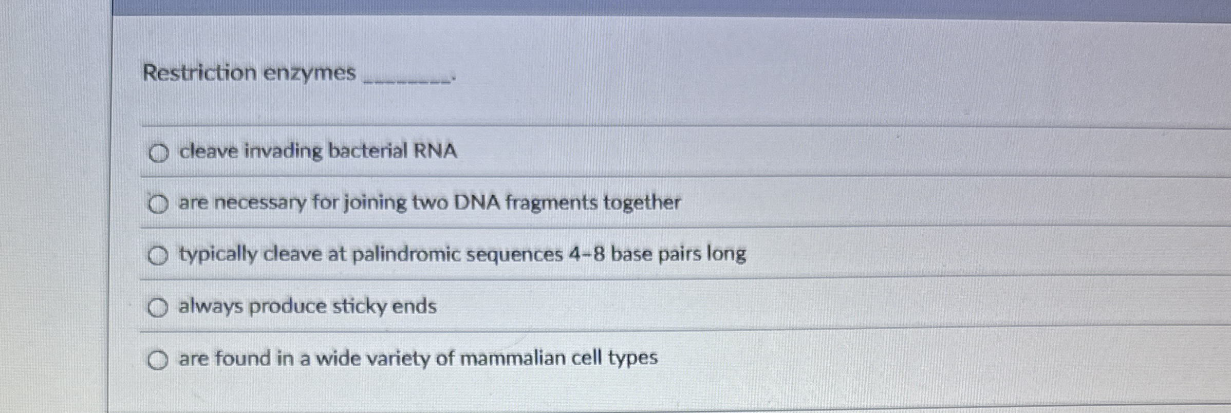 Solved Restriction enzymes cleave invading bacterial RNAare | Chegg.com
