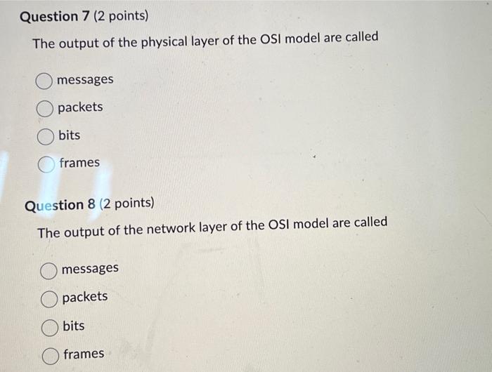 Solved The output of the physical layer of the OSI model are | Chegg.com