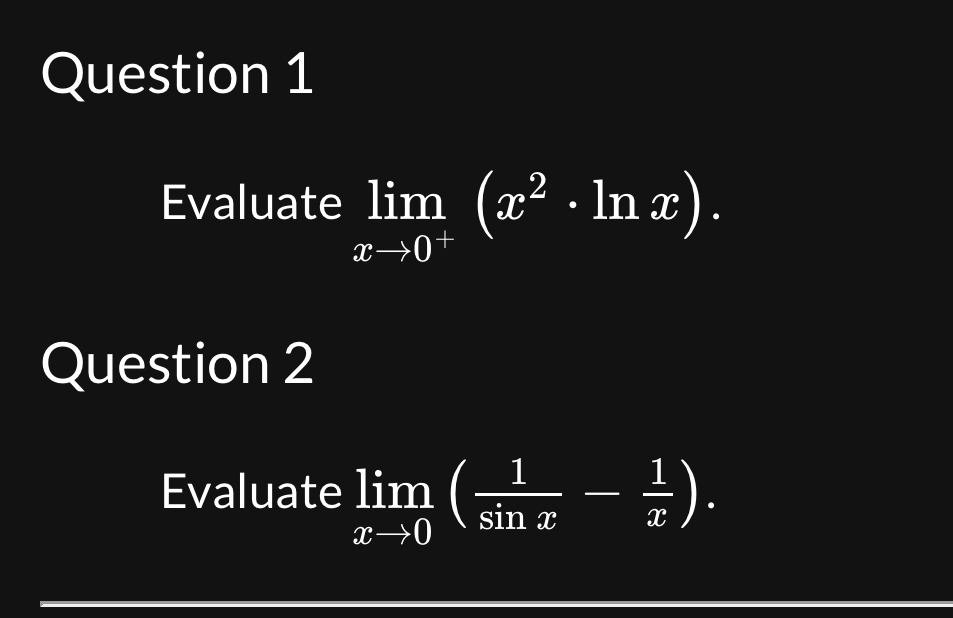 Solved Question 1Evaluate limx→0+(x2*lnx).Question 2Evaluate | Chegg.com