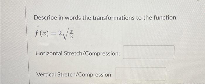 Solved Describe in words the transformations to the | Chegg.com