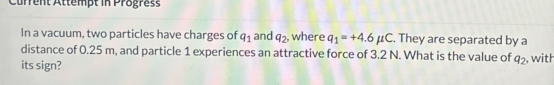 Solved In a vacuum, two particles have charges of q1 ﻿and | Chegg.com