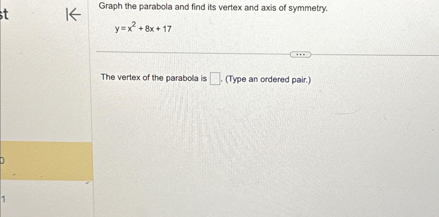 Solved Graph the parabola and find its vertex and axis of | Chegg.com