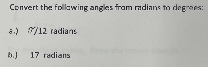 Solved Convert the following angles from radians to degrees: | Chegg.com