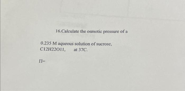 Solved 0.235M aqueous solution of sucrose, C12H22O11, at | Chegg.com