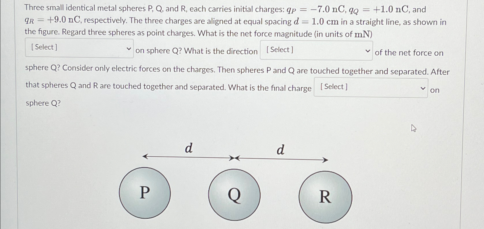 Solved Three small identical metal spheres P, ﻿Q, ﻿and R, | Chegg.com