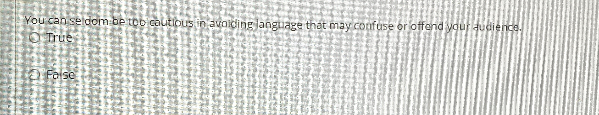 Solved You can seldom be too cautious in avoiding language | Chegg.com