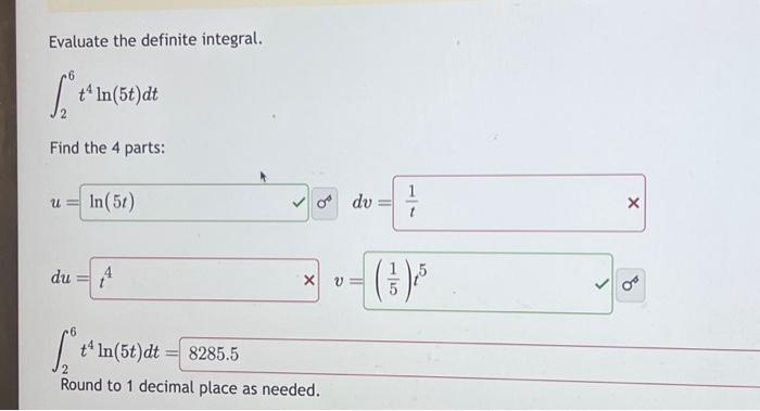 Evaluate the definite integral. ∫26t4ln(5t)dt Find | Chegg.com