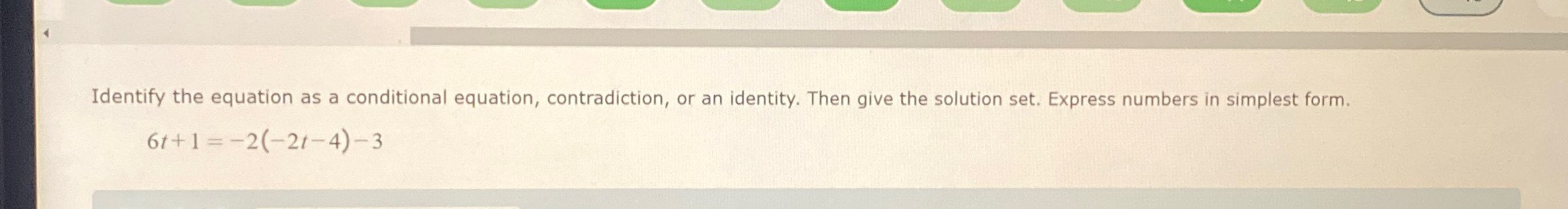Solved Identify the equation as a conditional equation, | Chegg.com